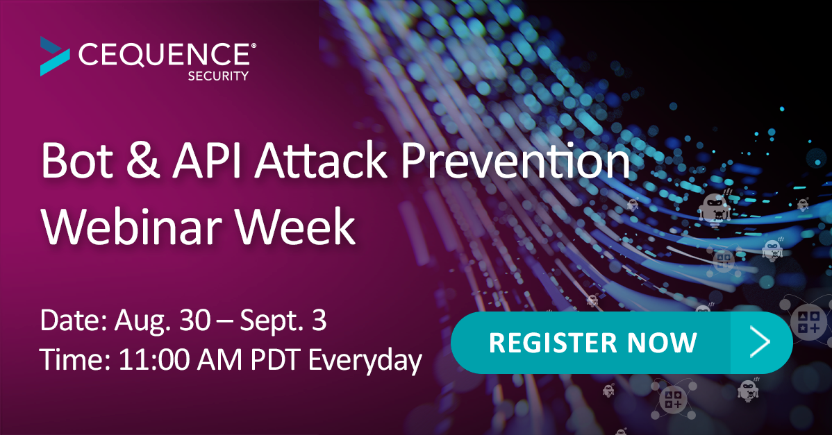 Bot And Api Attack Prevention Week Cequence Security